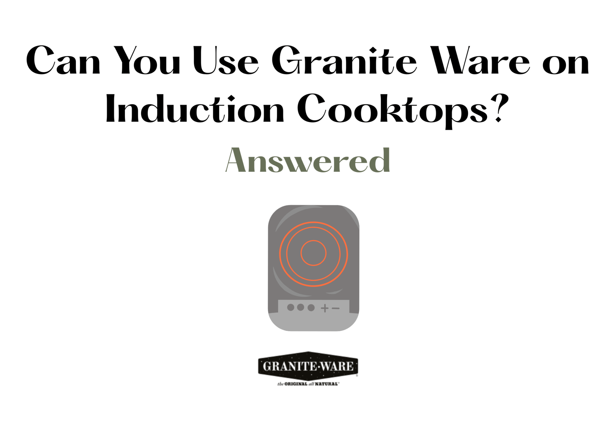 Can You Use Granite Ware on Induction Cooktops? - Granite Ware